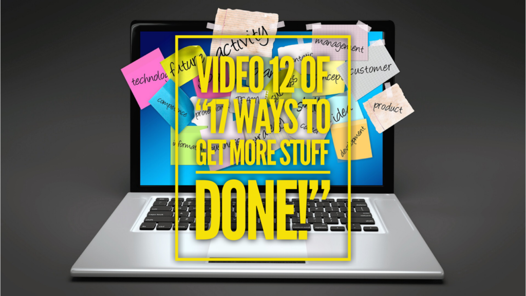 Video 12 of: “17 Ways To Get More Stuff Done!” - ActionCOACH