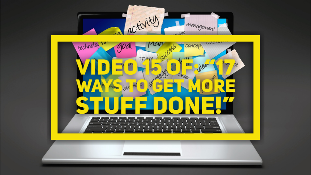 Video 15 of: “17 Ways To Get More Stuff Done!” - ActionCOACH
