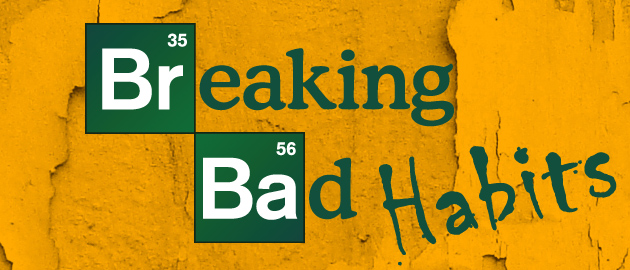 Breaking Bad habits... - ActionCOACH